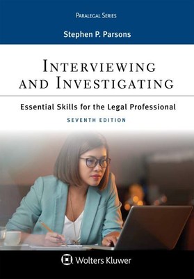 Interviewing and Investigating : Essentials Skills for the Legal Professional... 9781543801071 ...