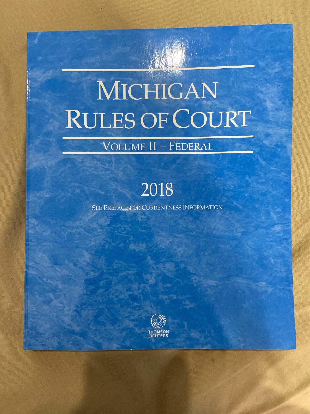 Michigan Rules of Court Federal, 2018 ed. (Vol. II, Michigan Court ...