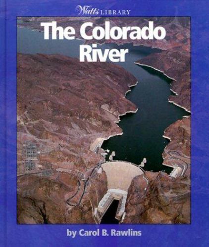 Watts Library: the Colorado River by Carol Rawlins (1999, Hardcover ...