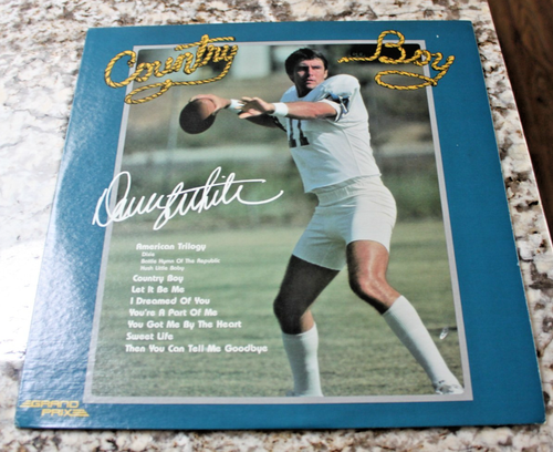 DANNY WHITE Country Boy RARE Vinyl LP Dallas Cowboys NFL ASU, MINT ...