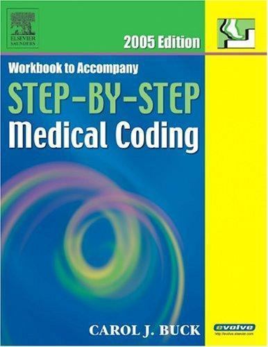 Workbook to Accompany Step-by-Step Medical Coding 2005 by Carol J. Buck ...
