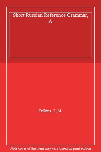 Short Russian Reference Grammar, A, Pulkina 9781410220592 Fast Free ...