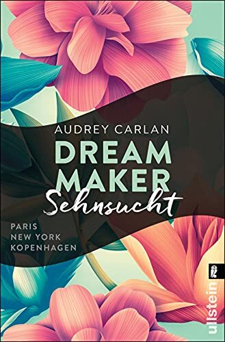 Dream Maker - Sehnsucht: Paris - New York - Kopenhagen, Audrey Carlan ...