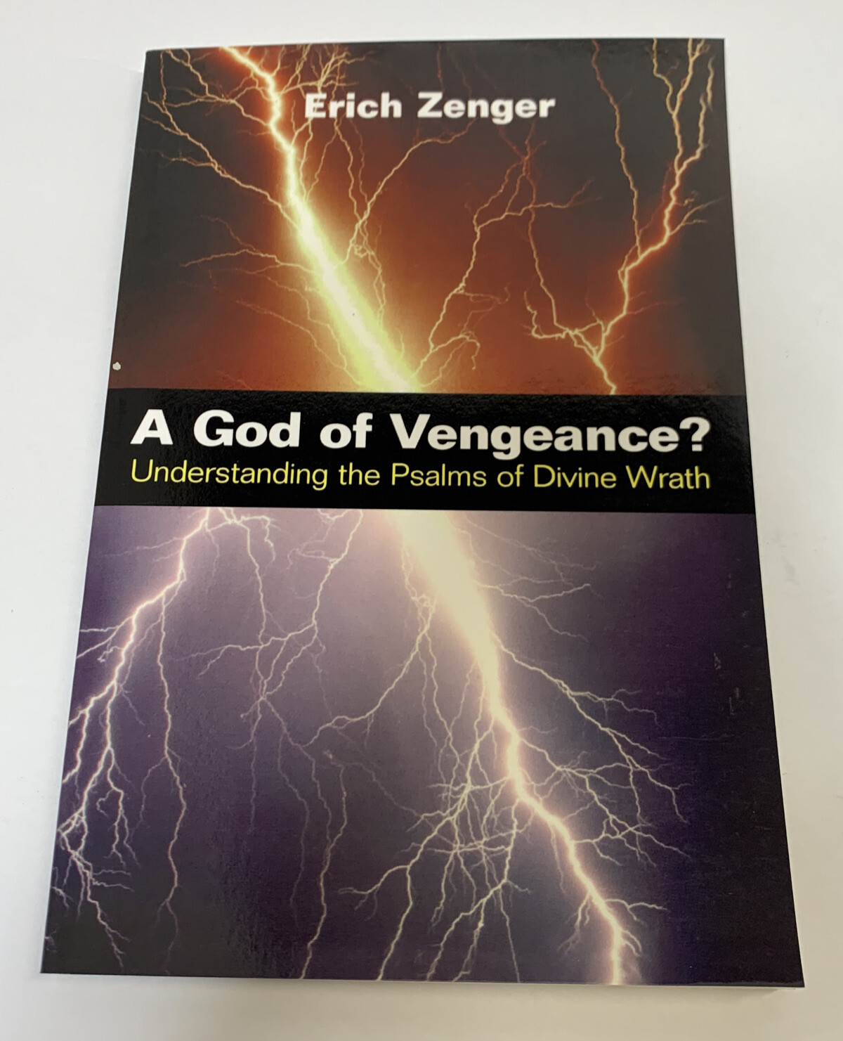 A God of Vengeance? : Understanding the Psalms of Divine Wrath Eric ...