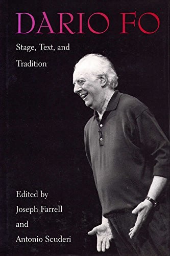 DARIO FO: STAGE, TEXT, AND TRADITION By Farrell Associate Professor ...