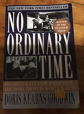 No Ordinary Time : Franklin and Eleanor Roosevelt: the Home Front in ...