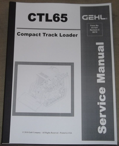 GEHL CTL65 COMPACT TRACK LOADER SERVICE SHOP WORKSHOP REPAIR MANUAL ...