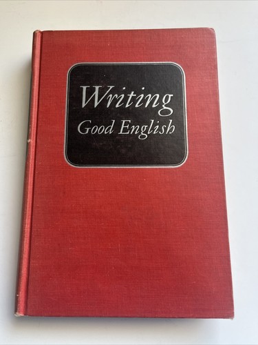 Writing Good English By Howard H. Dunbar 1951 | eBay