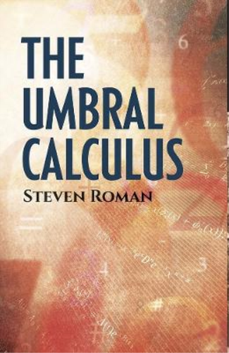 Steven Roman The Umbral Calculus (Poche) 9780486834139 | eBay