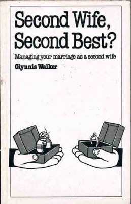 Second Wife, Second Best: Managing Your Marriage as Second Wife | eBay
