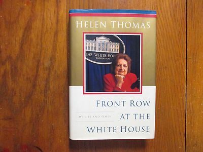 HELEN THOMAS Signed FRONT ROW AT THE WHITE HOUSE-1999 | eBay