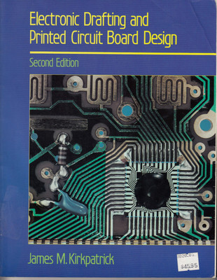 Electronic Drafting and Printed Circuit Board Design - 1989 - 290 Pages ...