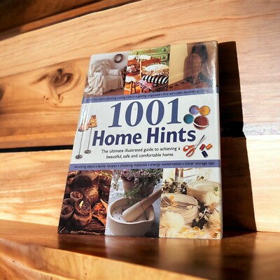 1001 Home Hints (The Ultimate Illustrated Guide to Achieving ...