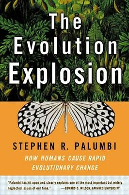 The Evolution Explosion How Humans Cause Rapid Evolutionary Chan by ...