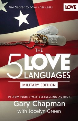 The 5 Love Languages Military Edition: The Secret to Love That Lasts ...