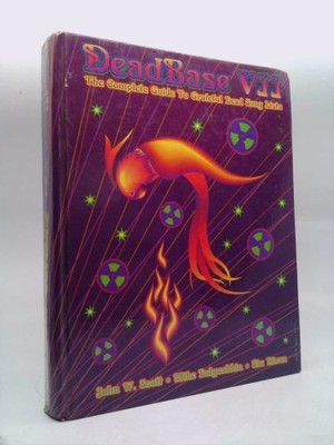 Deadbase VII: The Complete Guide to Grateful Dead Song Lists | eBay