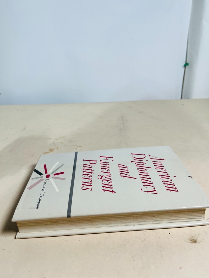 American Diplomacy and Emergent Patterns Kenneth W. Thompson 1962 NYU ...