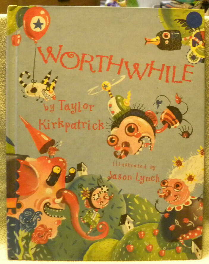 Worthwhile by Taylor Kirkpatrick/Jason Lynch, HC, 2002 First Edition ...