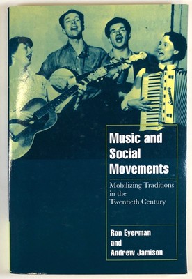 Ron Eyerman / Music and Social Movements Mobilizing Traditions in the ...