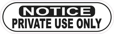10in x 3in Notice Private Use Only Sticker Car Truck Vehicle Bumper ...