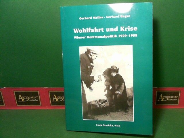 Wohlfahrt und Krise - Wiener Kommunalpolitik zwischen 1929 und 1938 ...