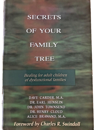 Secrets of Your Family Tree Healing for Adult Children of Dysfunctional ...