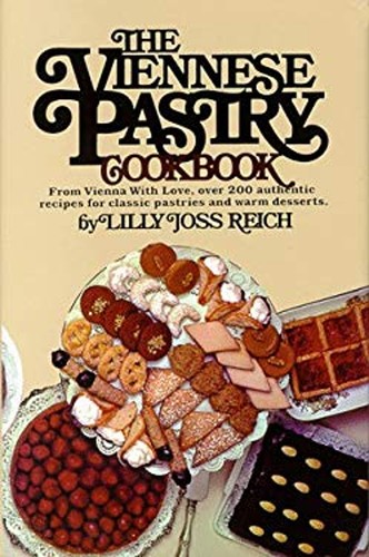 The Viennese Pastry Cookbook Hardcover Lilly J. Reich | eBay