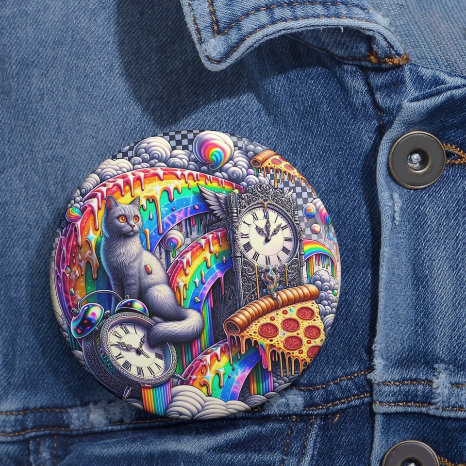 Custom Pin Button Badge Surreal Melting Clocks Cats Rainbows Pizza Fun ...