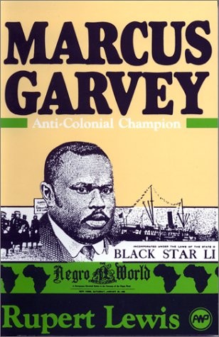 MARCUS GARVEY: ANTI-COLONIAL CHAMPION By Rupert Lewis **BRAND NEW ...