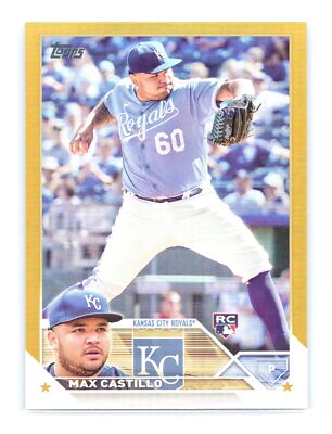 2023 Topps Baseball #251 Max Castillo RC Gold Foil Kansas City Royals ...