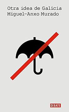 Otra idea de Galicia (Historia) von Murado, Miguel-... | Buch | Zustand ...