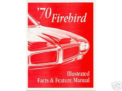 1970 70 PONTIAC FIREBIRD/TRANS AM ILLUSTRATED FACTS | eBay