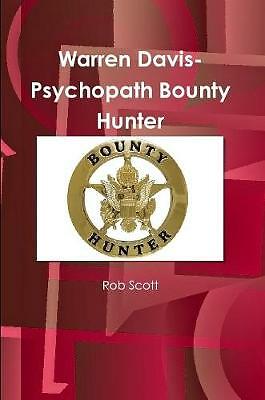 Warren Davis-Psychopath Bounty Hunter by Rob Scott (2018, Trade ...