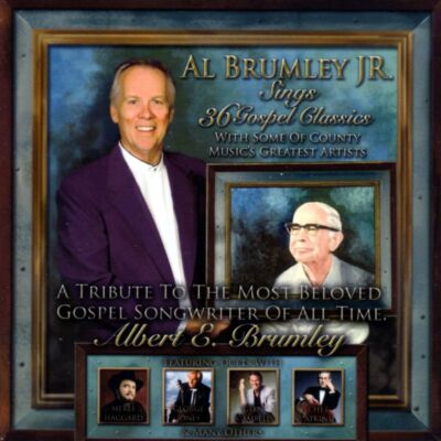 Al Brumley Jr. Sings 36 Gospel Classics - Albert E. Brumley Jr. - CD ...