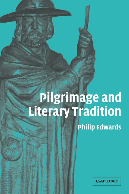 Pilgrimage and Literary Tradition von Philip Edwards (2009, Taschenbuch ...