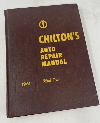 Chilton's Auto Repair Manual 1961 32nd Year Buick Ford De Soto Chevy ...