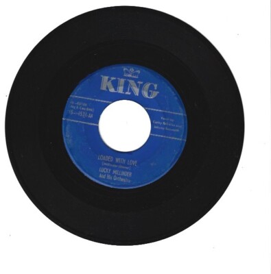 LUCKY MILLINDER - 45 RPM BLUES - KING RECORDS " LOADED WITH LOVE" | eBay