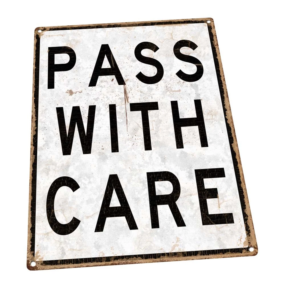 Pass With Care Sign