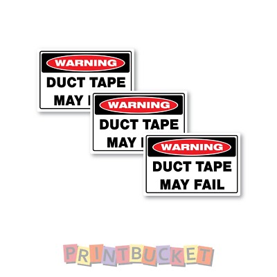 Duct tape may fail sticker 100mm 3 pack quality water & fade proof ...