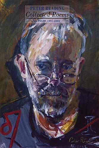 Collected Poems: 3: Poems 1997-2003 by Reading, Peter Paperback ...