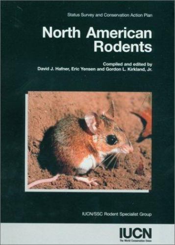 North American Rodents : Status Survey and Conservation Action Plan by ...
