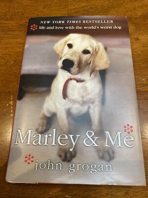 Marley and Me : Life and Love with the World's Worst Dog by John Grogan ...