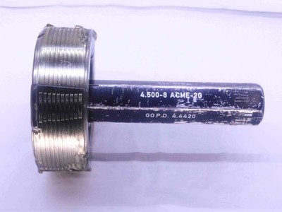 4 1/2 8 ACME 2G SPECIAL THREAD PLUG GAGE 4.5 4.50 4.500 GO ONLY P.D ...