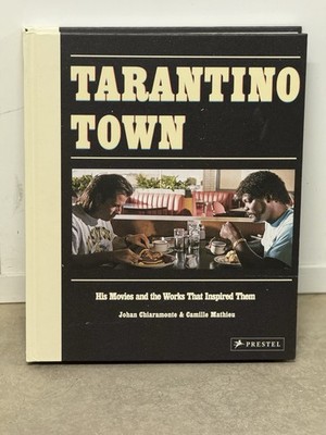 Tarantino Town : His Movies and the Works That Inspired Them, Hardcover ...