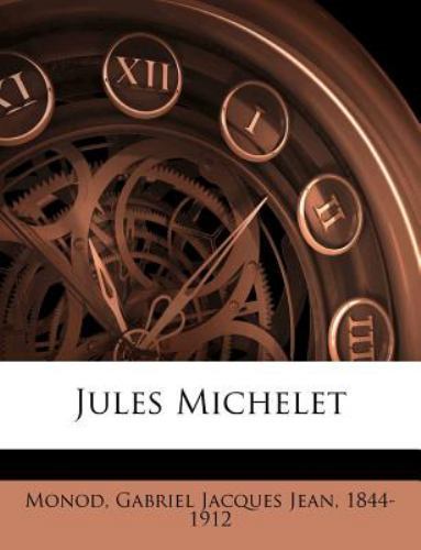 Jules Michelet by Gabriel Jacques Jean Monod (2011, Trade Paperback ...
