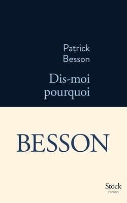 Dis-moi pourquoi de Patrick Besson | eBay