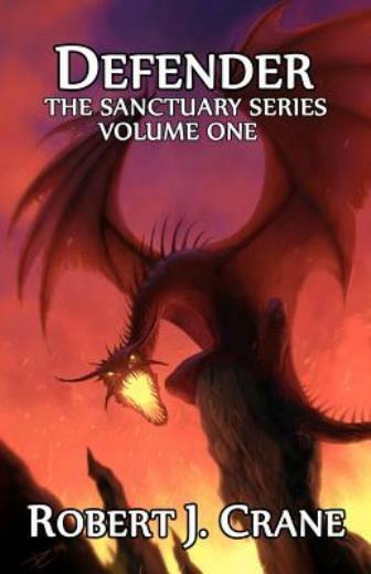 Defender: the Sanctuary Series, Volume One by Robert Crane (2011, Trade ...