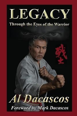 Legacy: Through the Eyes of the Warrior by Dacascos, Al -Paperback ...