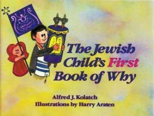 The Jewish Child's First Book of Why - Kolatch, 9780824603540 ...