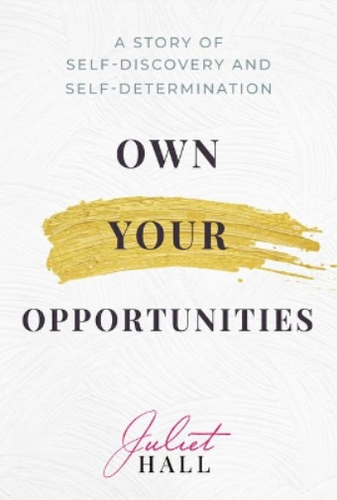 Juliet Hall Own Your Opportunities (Relié) | eBay